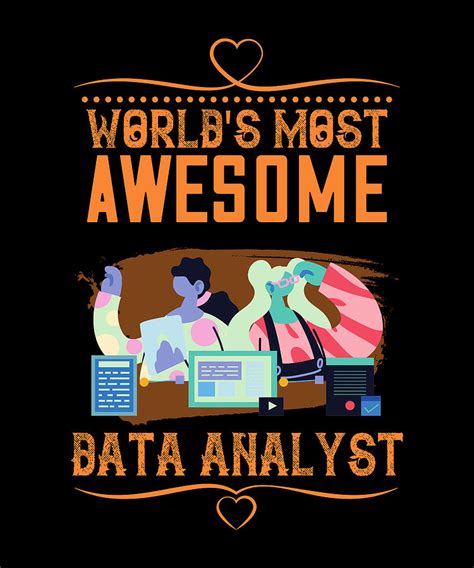 Worlds Most Awesome Data Analyst Digital Art By The Primal Matriarch