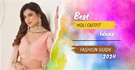 Best Holi Outfit Ideas Festival Fashion Guide 2024 Simple Sarees