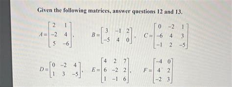 Solved Given The Following Matrices Answer Questions And Chegg