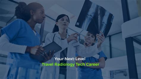 Your Next Level Travel Radiology Tech Career