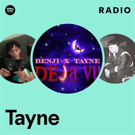 Tayne Radio Playlist By Spotify Spotify