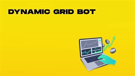 What Is A Dynamic Grid Bot How It Works In Crypto Trading What Is A Dynamic Grid Bot How It Works In Crypto Trading