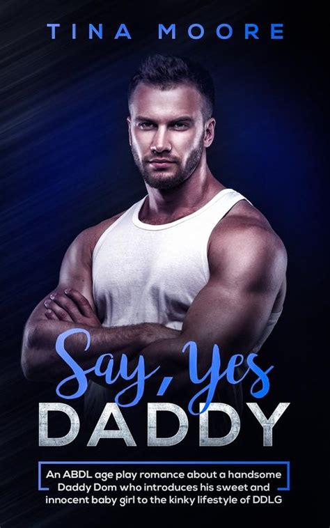 Bookscape Buy Say Yes Daddy An Abdl Age Play Romance About A