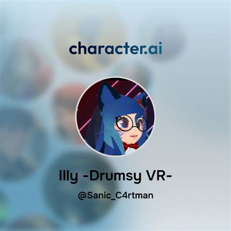 Chat With Illy Drumsy Vr Characterai Ai Chat Reimaginedyour