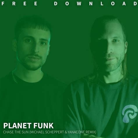 Stream Free Download Planet Funk Chase The Sun Michael Scheppert
