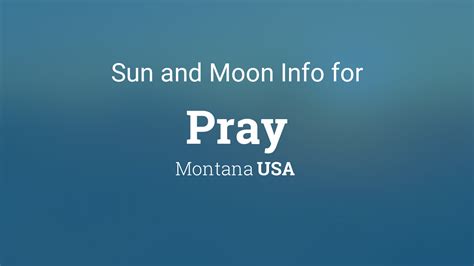 Sun And Moon Times Today Pray Montana Usa
