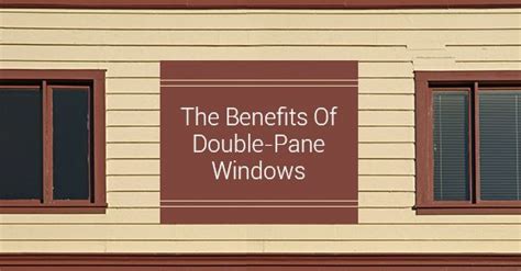 7 Benefits Of Using Double Pane Glass Clera Windows Doors