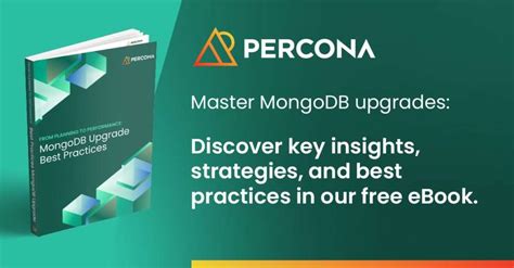From Planning To Performance Mongodb Upgrade Best Practices Percona