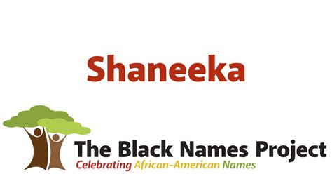Shaneeka The Black Names Project