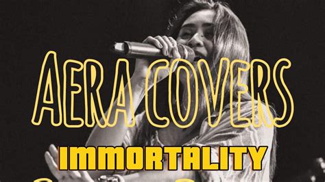 Celin Dion Immortality Cover By Aera Youtube