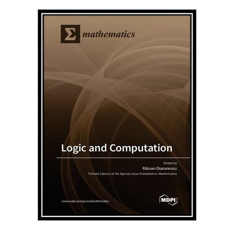 قیمت و خرید کتاب Logic And Computation اثر Răzvan Diaconescu انتشارات