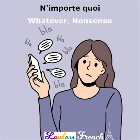 Nimporte Quoi Lawless French Expression Cest Du Nimporte Quoi