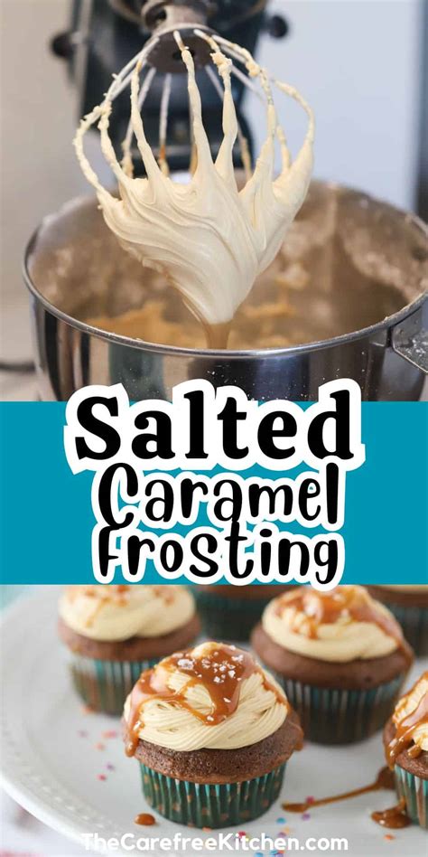 Salted Caramel Frosting The Carefree Kitchen