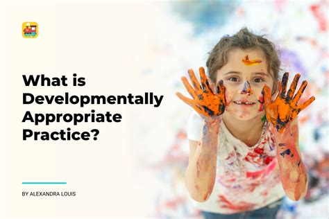 What Is Developmentally Appropriate Practice Lillio