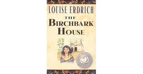 The Birchbark House Birchbark House 1 By Louise Erdrich