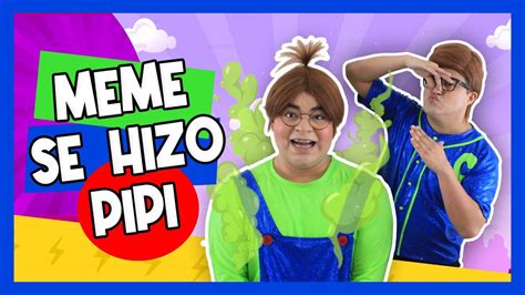 Meme Se Hizo Pipi Y Huele Muy Feo Miedo Al BaÑo Las Travesuras De