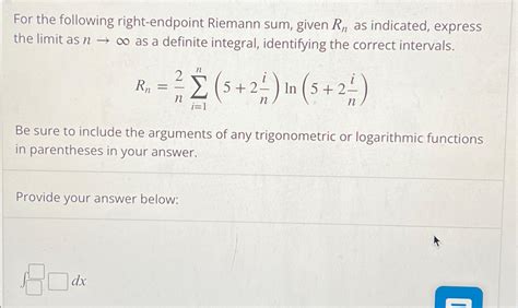 Solved For The Following Right Endpoint Riemann Sum Given
