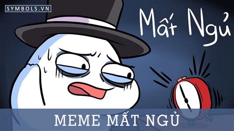 Meme Mất Ngủ [49 Hình Ảnh Mất Ngủ Ngộ Nghĩnh Mệt Mỏi]