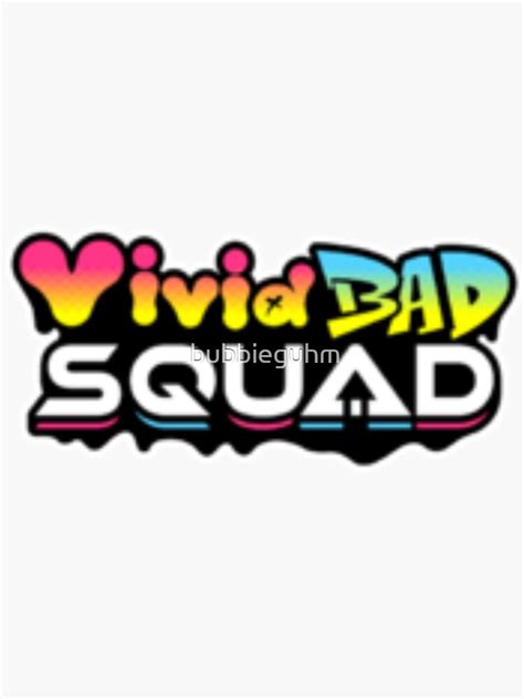 Vivid Bad Squad Sticker For Sale By Bubbieguhm Redbubble
