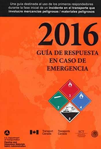 2016 Emergency Response Guidebook Standard Bound 9781680080759 Booksrun