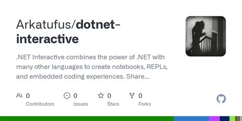 Github Arkatufusdotnet Interactive Net Interactive Combines The Power Of Net With Many