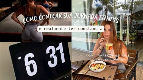 Como ComeÇar A Treinar Dicas De Como Ter Constância Papos Sobre