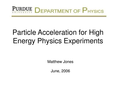 Ppt Particle Acceleration For High Energy Physics Experiments