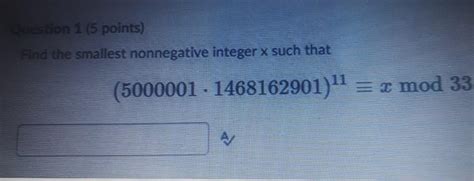 Solved Estion 1 5 Points Find The Smallest Nonnegative