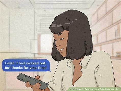 15 Ways To Respond To A Date Rejection Text Wikihow