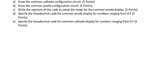 Solved A Draw The Common Cathode Configuration Circuit 5