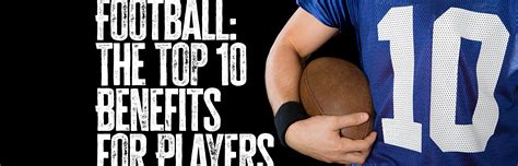 Football The Top 10 Benefits For Players — Welcome To The Good Sport