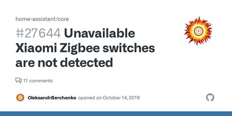 Unavailable Xiaomi Zigbee Switches Are Not Detected · Issue 27644 · Home Assistantcore · Github