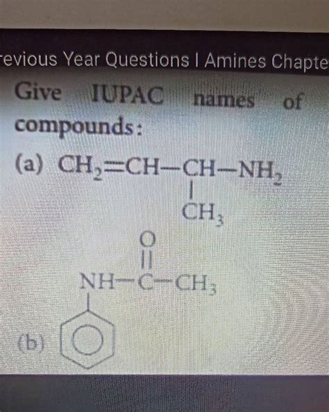 Evious Year Questions I Amines Chaptegive Iupac Names Of Compoundsa