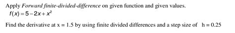 Solved Apply Forward Finite Divided Difference On Given