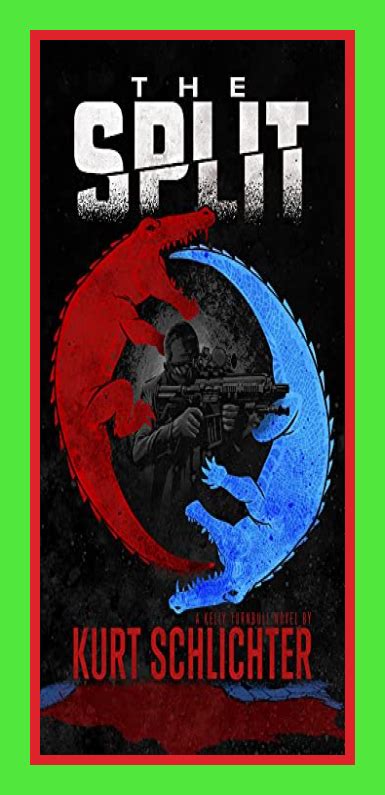Kurt Schlichter The Split Kelly Turnbull Peoples Republic Book 6 Pdf Ebook By Mr Jerrell