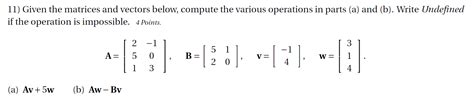 Solved Given The Matrices And Vectors Below Compute The