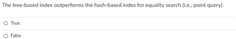 Solved The Tree Based Index Outperforms The Hash Based Index