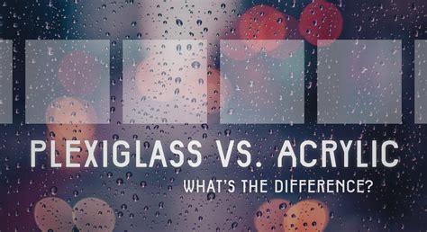 Plexiglass Vs Acrylic 8 Core Differences And Application