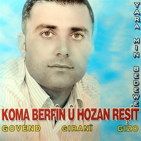 Simbel Reşo Koma Berfîn û Hozan Reşit Song Lyrics Music Videos And Concerts