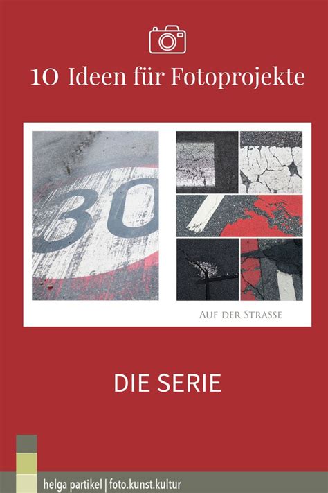 10 Ideen Für Fotoprojekte Serien Kreative Fotografie Fotos Fotografie