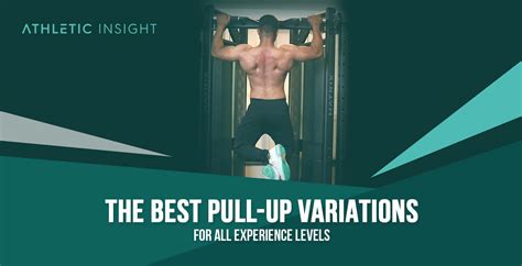 The Best Pull Up Variations For All Experience Levels Athletic Insight