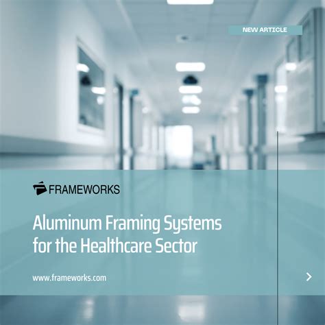 Aluminum Framing Systems For The Healthcare Sector