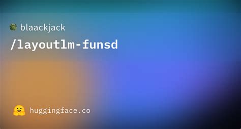 Blaackjack Layoutlm Funsd · Hugging Face