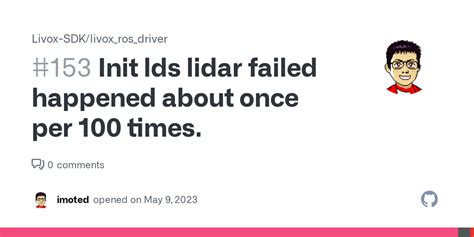 Init Lds Lidar Failed Happened About Once Per 100 Times · Issue 153 · Livox Sdklivoxros