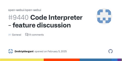 Code Interpreter Feature Discussion · Open Webui Open Webui · Discussion 9440 · Github