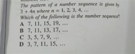 Solved The Pattern Of A Number Sequence Is Given By 3 4n Where N12