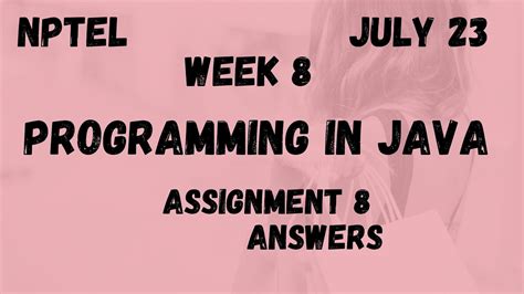 Assignment 8 Programming In Java Week 8 Nptel Hanumansview Youtube