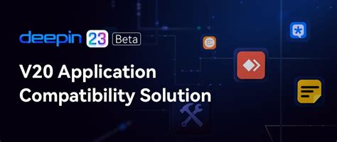 Deepin V23 Beta Application Compatibility V20 Application Compatible By Deepin Medium