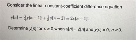 Solved Consider The Linear Constant Coefficient Difference