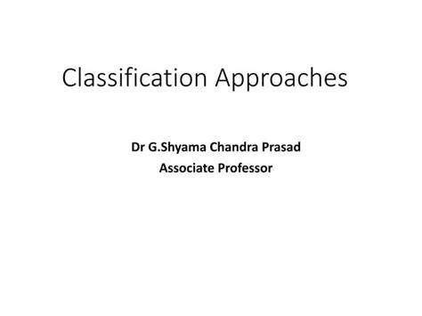 Clasification Approaches Pptx